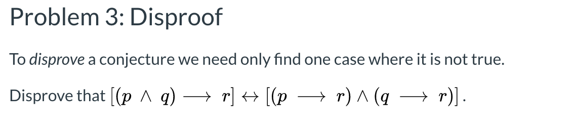Solved Problem 3: Disproof To disprove a conjecture we need | Chegg.com