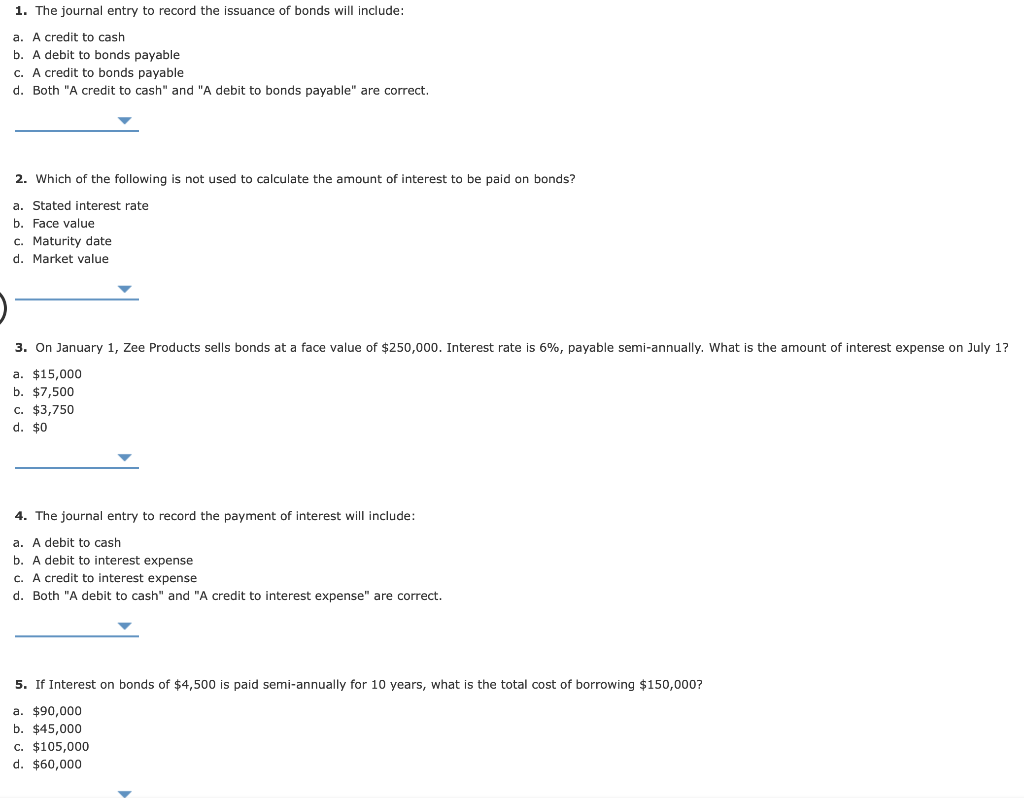 Solved 1. The journal entry to record the issuance of bonds | Chegg.com