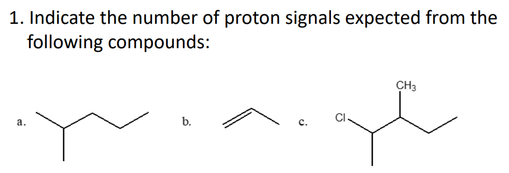 Solved 1. Indicate the number of proton signals expected | Chegg.com