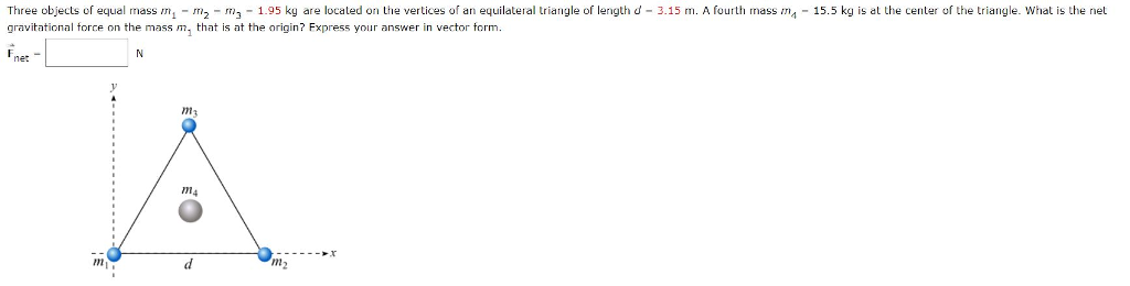 Solved Three objects of equal mass m m2 1.95 kg are located | Chegg.com