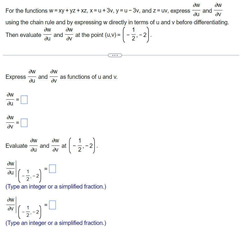 Solved For the functions w=xy+yz+xz,x=u+3v,y=u−3v, and z=uv, | Chegg.com
