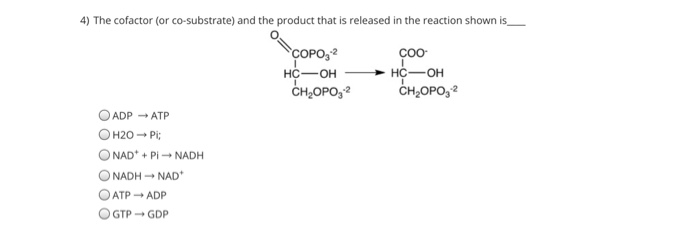 Solved 4) The cofactor (or co-substrate) and the product | Chegg.com