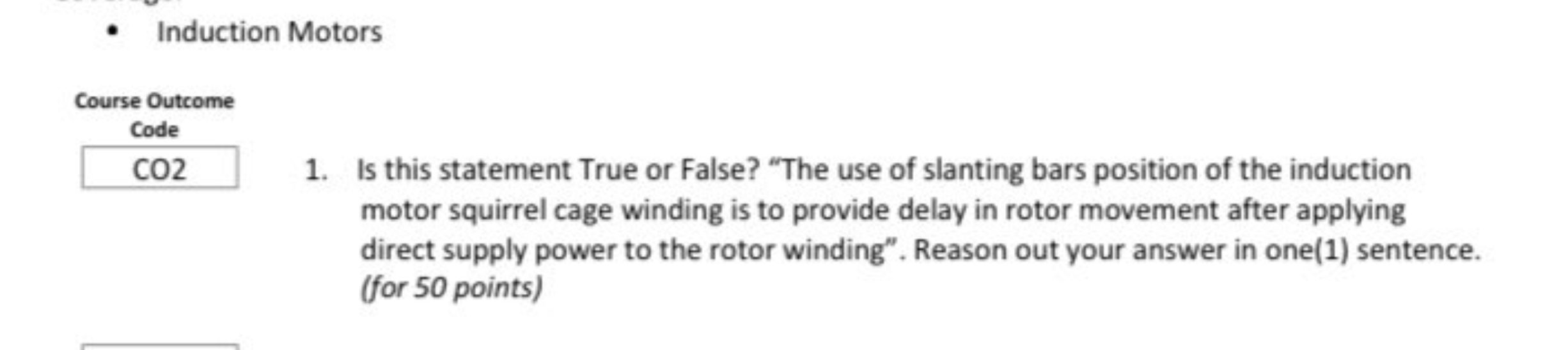 Solved Induction Motors e Outcome Code 1. Is this statement | Chegg.com