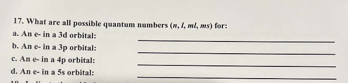 Solved 17. What are all possible quantum numbers (n,l,ml,ms) | Chegg.com