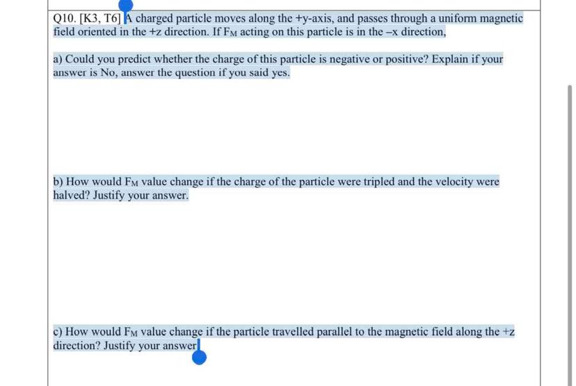 Solved Q10. [K3, T6] A charged particle moves along the | Chegg.com