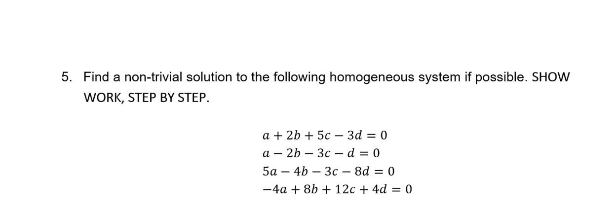 Solved Find a non-trivial solution to the following | Chegg.com