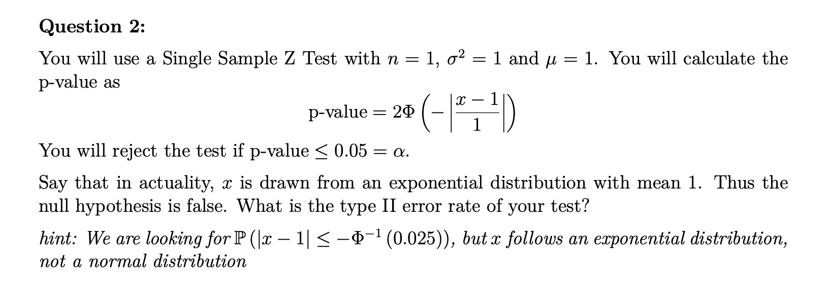 Solved You will use a Single Sample Z Test with n=1,σ2=1 and | Chegg.com