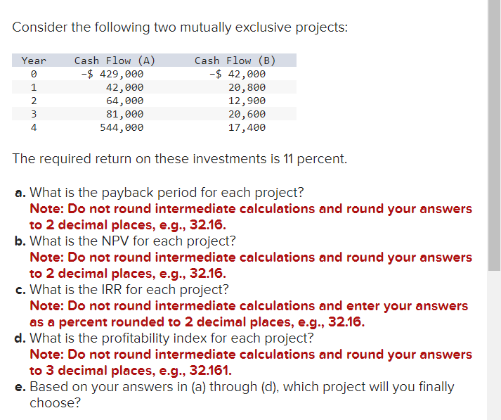 Solved Consider the following two mutually exclusive | Chegg.com