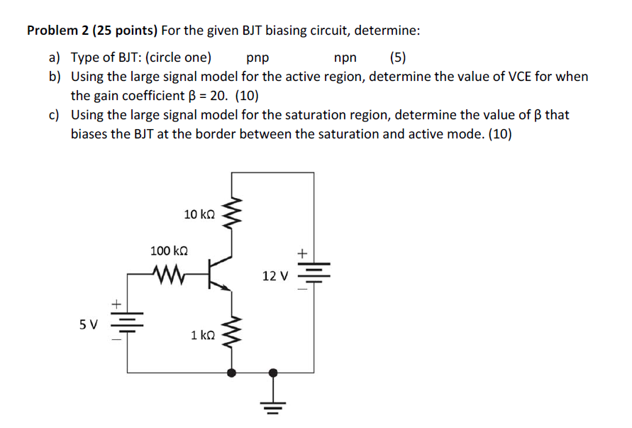 Solved Problem 2 (25 points) For the given BJT biasing | Chegg.com