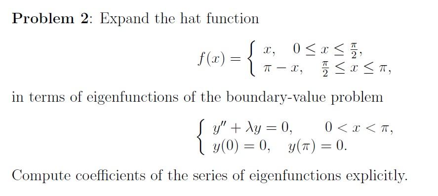 Solved Problem 2: Expand the hat function | Chegg.com