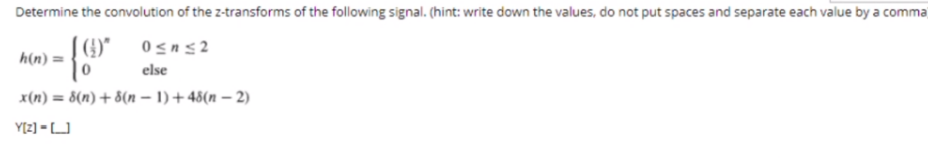 Solved Determine the convolution of the z-transforms of the | Chegg.com