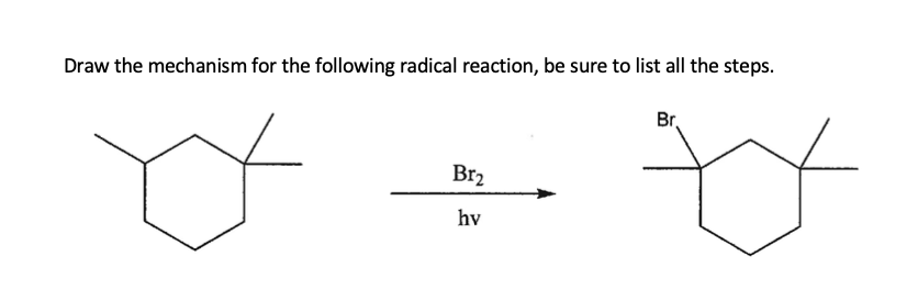 Solved Draw the mechanism for the following radical | Chegg.com