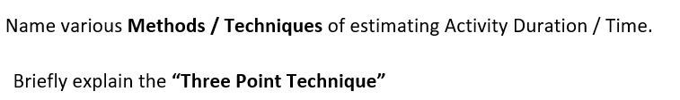 Solved Name various Methods / Techniques of estimating | Chegg.com