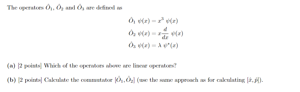 Solved The operators Ô1, Ô2 and Ô3 are defined as d Ôi (3) = | Chegg.com