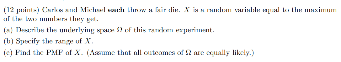 Solved (12 points) Carlos and Michael each throw a fair die. | Chegg.com