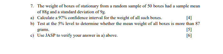 Solved 7. The weight of boxes of stationary from a random | Chegg.com