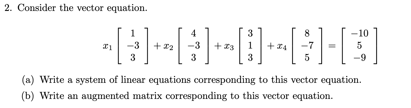 Solved 2. Consider the vector equation. -{}}-(1)--[i]-[:]-[0 | Chegg.com