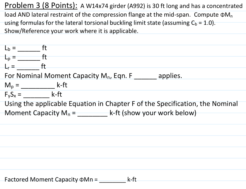 Solved Problem 3 (8 Points): A W14x74 girder (A992) is 30 ft | Chegg.com