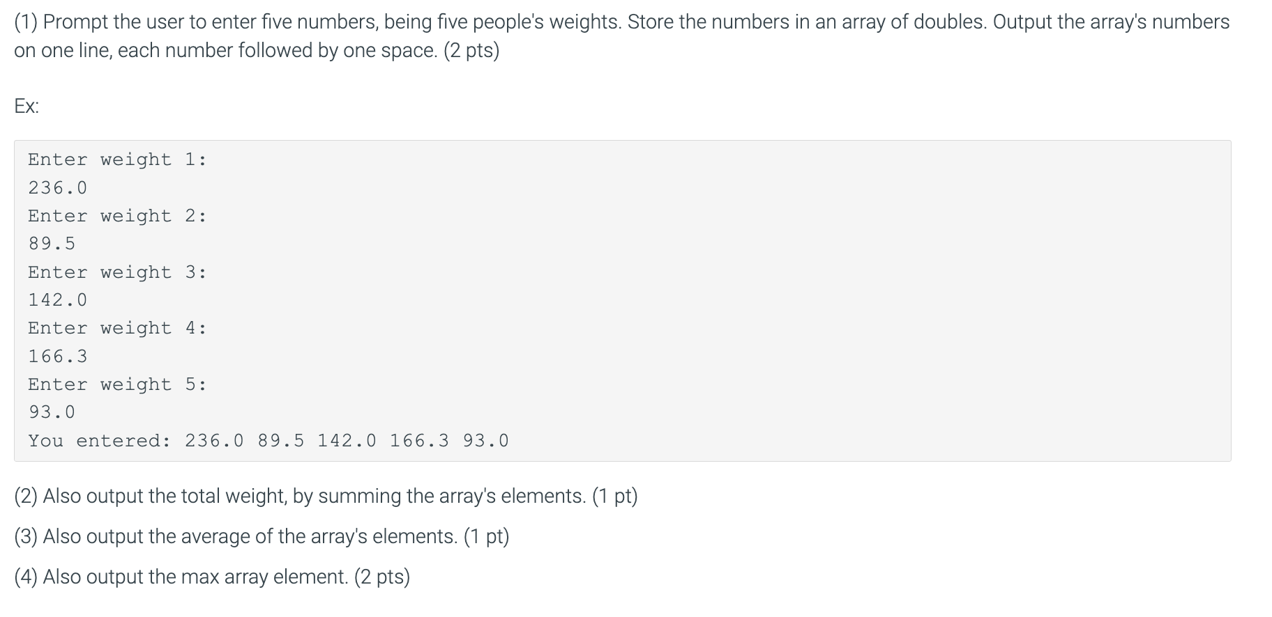 Solved (1) Prompt the user to enter five numbers, being five | Chegg.com