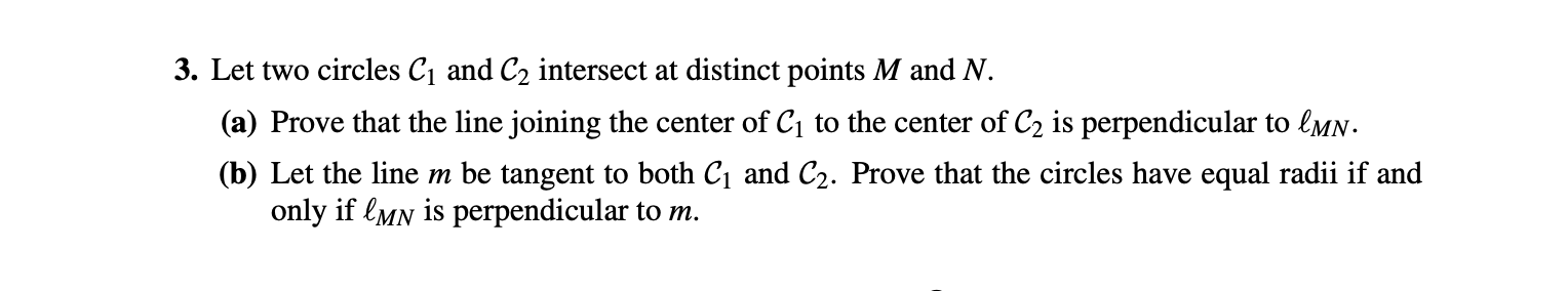 Solved 3. Let two circles C1 and C2 intersect at distinct | Chegg.com