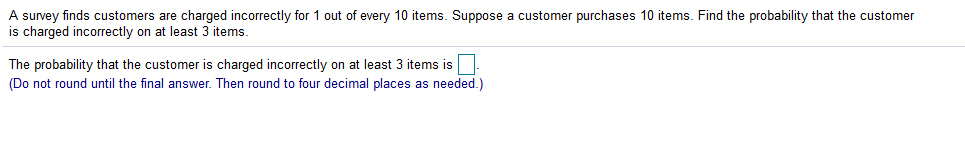 Solved A survey finds customers are charged incorrectly for | Chegg.com