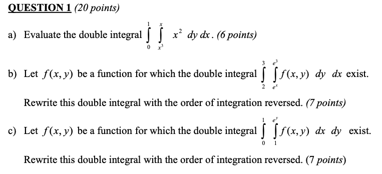 Solved QUESTION 1 (20 points) a) Evaluate the double | Chegg.com