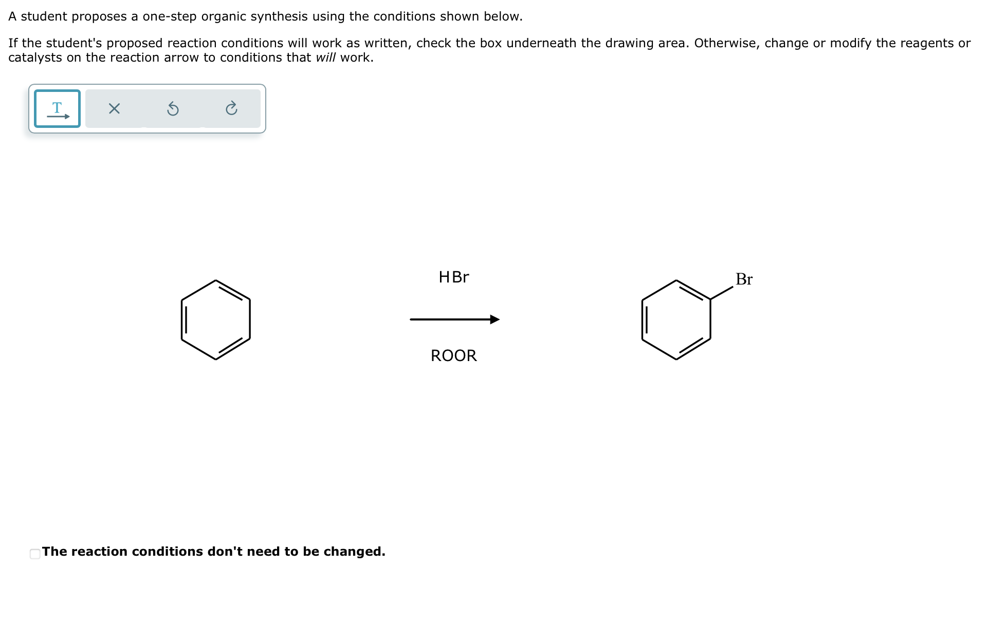 Solved A student proposes a one-step organic synthesis using | Chegg.com