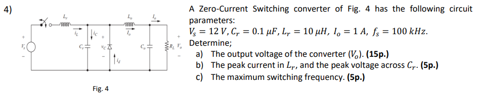 Solved A Zero-Current Switching converter of Fig. 4 has the | Chegg.com