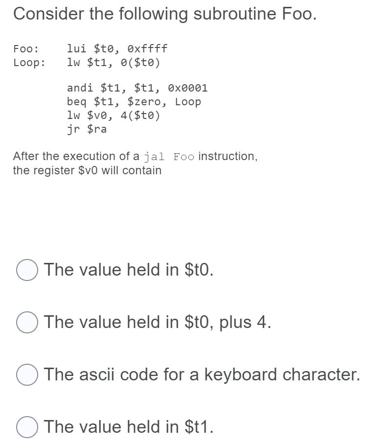 Solved Consider the following subroutine Foo. Foo: Loop: lui | Chegg.com