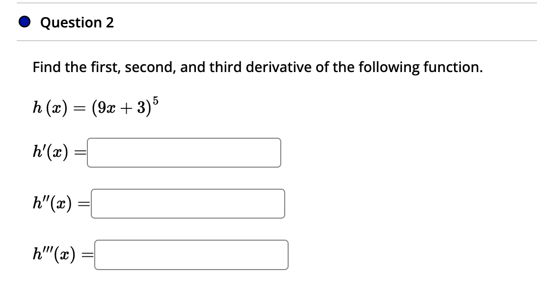 Solved Find the first, second, and third derivative of the | Chegg.com
