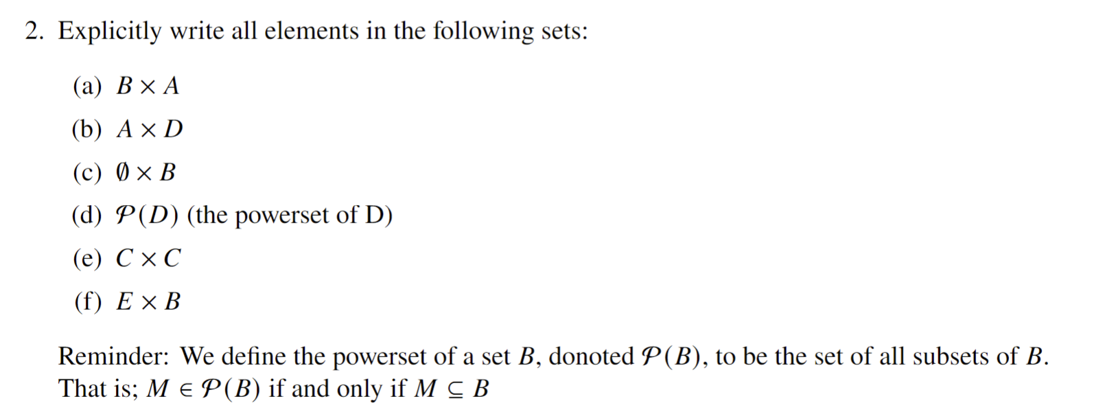 Solved Let A={1,2,3},B={2,3},C={A,B},D={a′a′},E={{0,4}}2. | Chegg.com