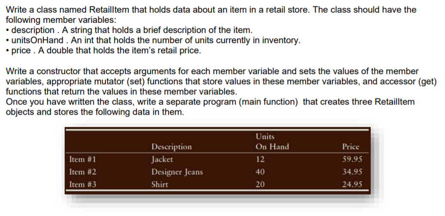 Write a class named Retailltem that holds data about | Chegg.com