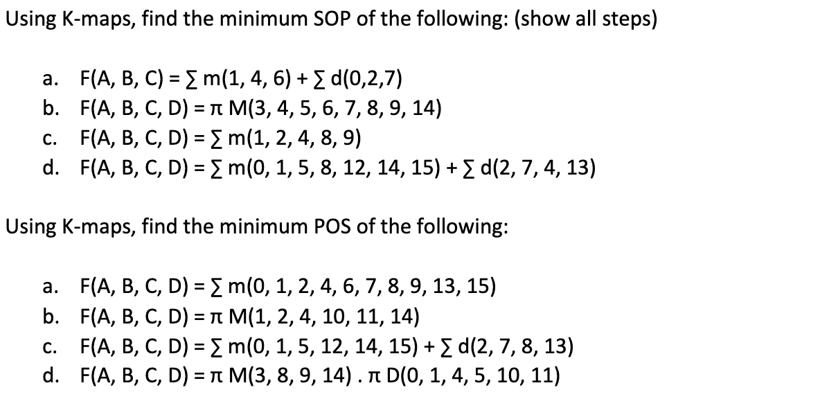 Solved Using K-maps, find the minimum SOP of the following: | Chegg.com