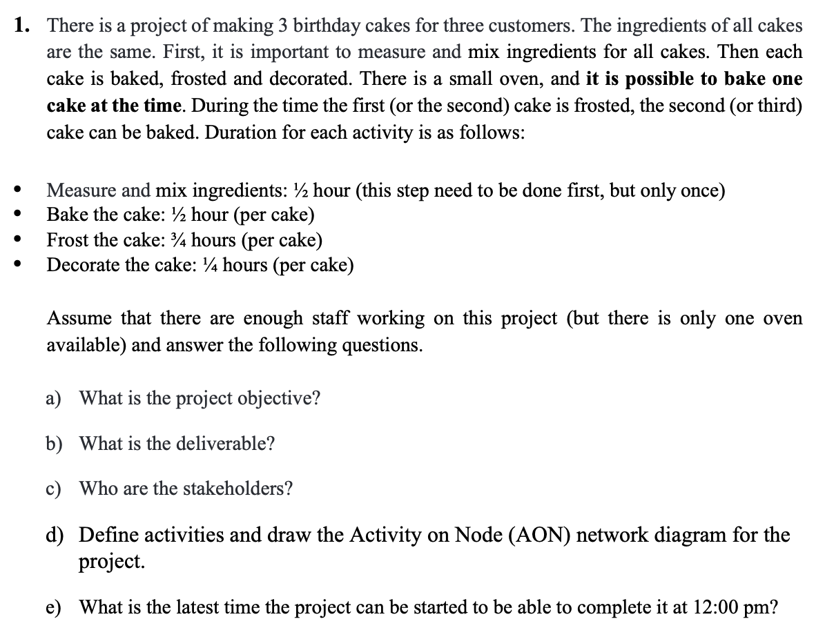 1. There is a project of making 3 birthday cakes for | Chegg.com