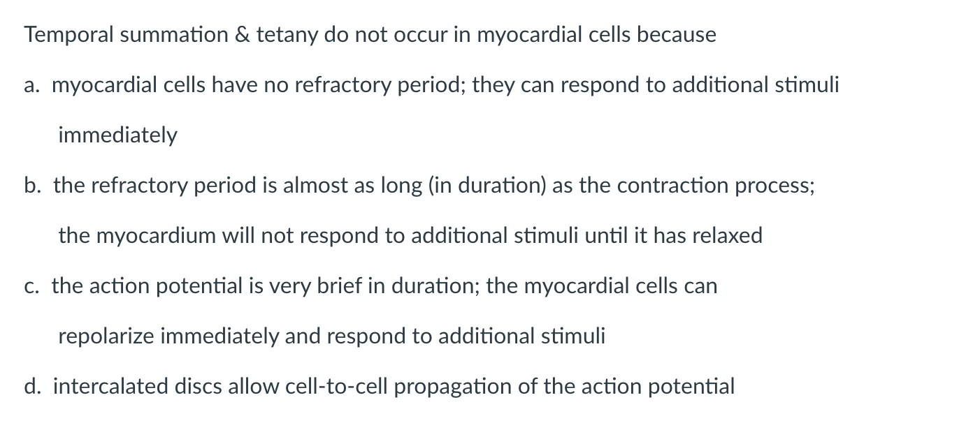 Solved Temporal summation & tetany do not occur in | Chegg.com