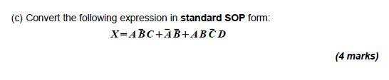 Solved (c) Convert the following expression in standard SOP | Chegg.com