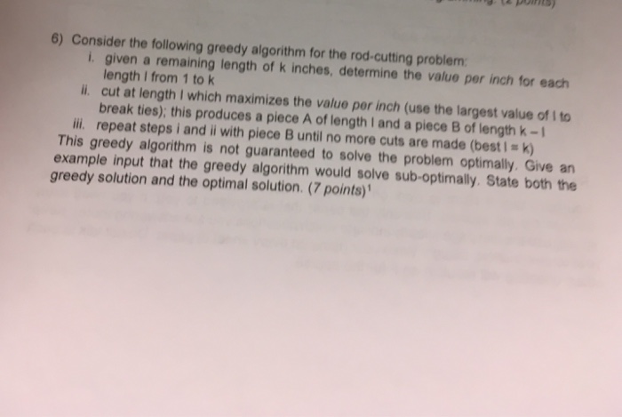 Solved 6) Consider the following greedy algorithm for the | Chegg.com