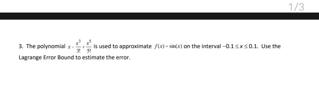 Solved 3. The polynomial x−3!x3+5!x5 is used to approximate | Chegg.com