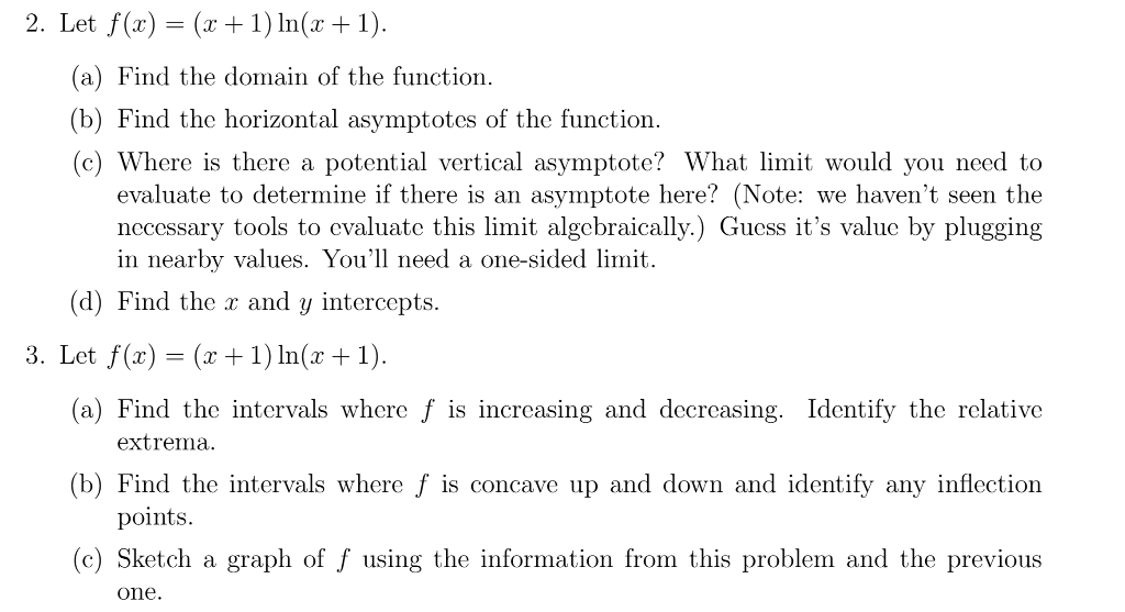 Solved 2. Let f(x) = (x + 1) ln(x + 1). (a) Find the domain | Chegg.com