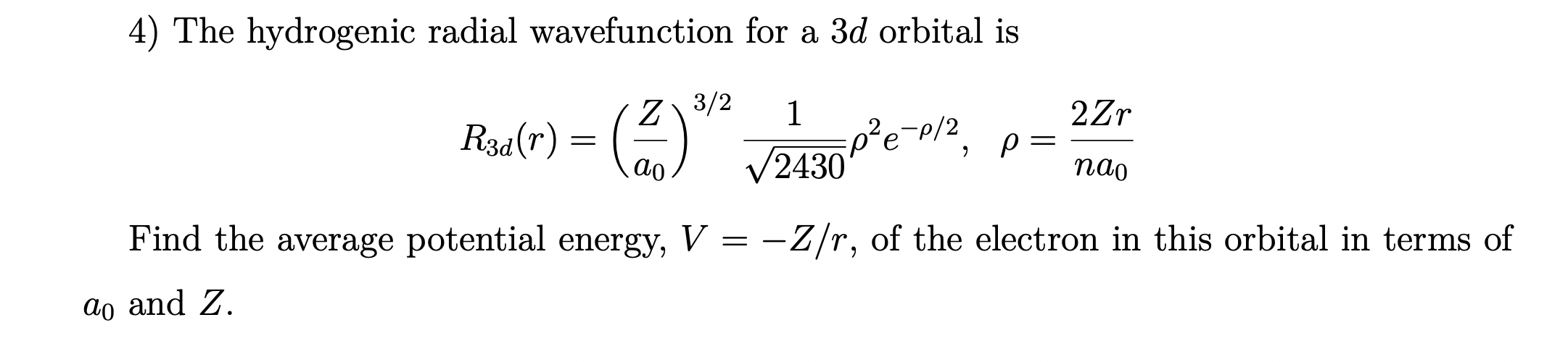 Solved 4) The hydrogenic radial wavefunction for a 3d | Chegg.com
