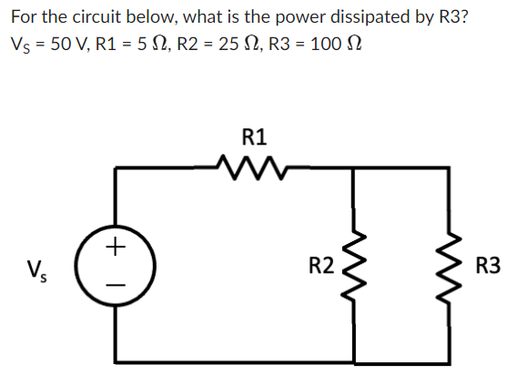Solved For the circuit below, what is the power dissipated | Chegg.com