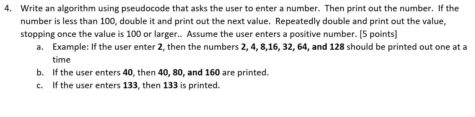 Solved 4 Write An Algorithm Using Pseudocode That Asks The 7678