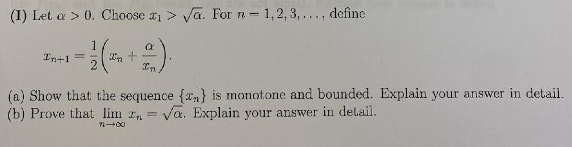 Solved (I) Let α>0. Choose x1>α. For n=1,2,3,…, define | Chegg.com