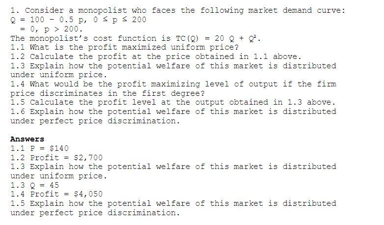 Solved = = 1. Consider a monopolist who faces the following | Chegg.com