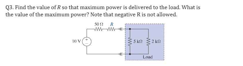 Solved Q3. Find the value of R so that maximum power is | Chegg.com