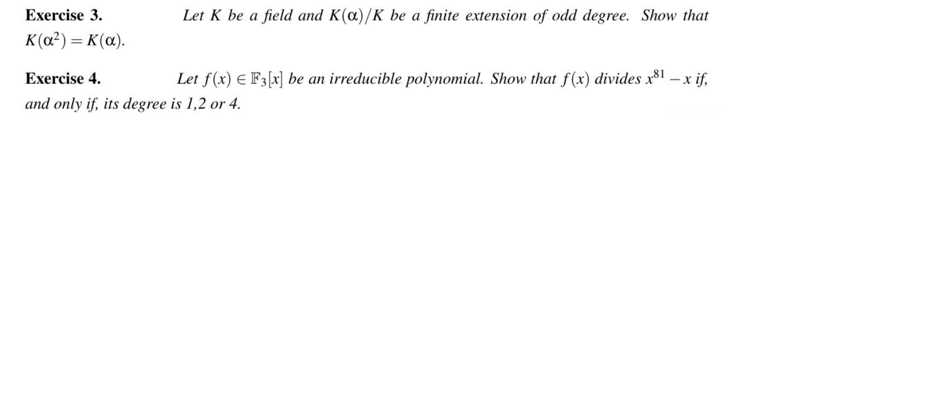 Solved Let K be a field and K(a)/K be a finite extension of | Chegg.com