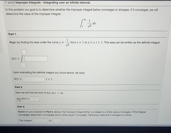 Solved (1 point) Improper Integrals - Integrating over an | Chegg.com