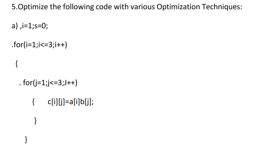 Solved use the following techniques for optimization :- | Chegg.com