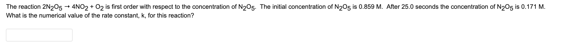 Solved The reaction 2N205 + 4NO2 + O2 is first order with | Chegg.com