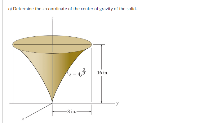 Solved o) Determine the z-coordinate of the center of | Chegg.com